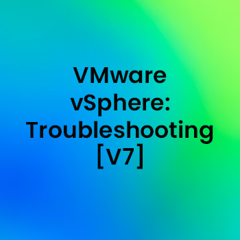 VMware vSphere: Troubleshooting [V7] - ERT